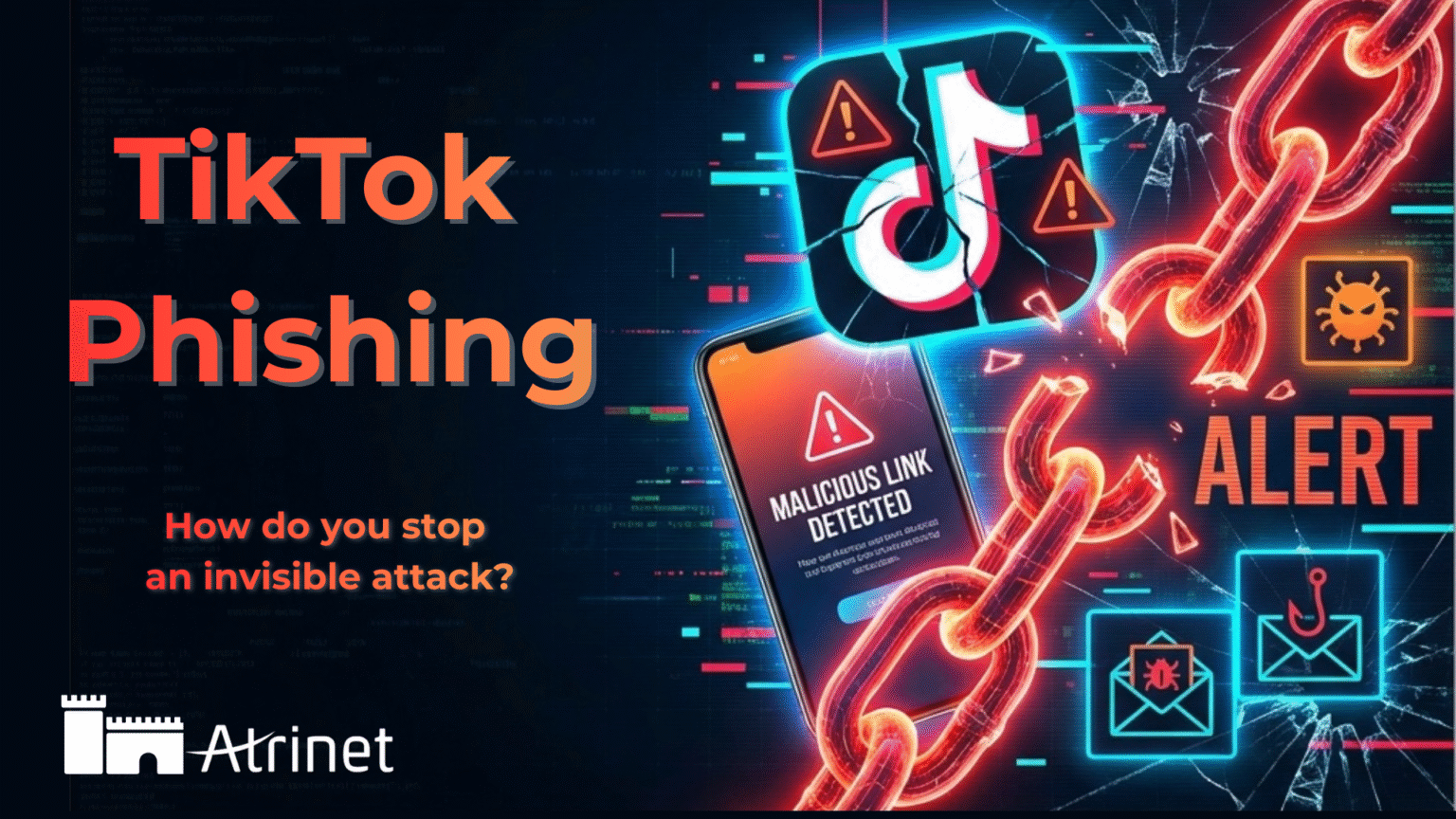 TikTok Phishing Is Exploding Online - Atrinet