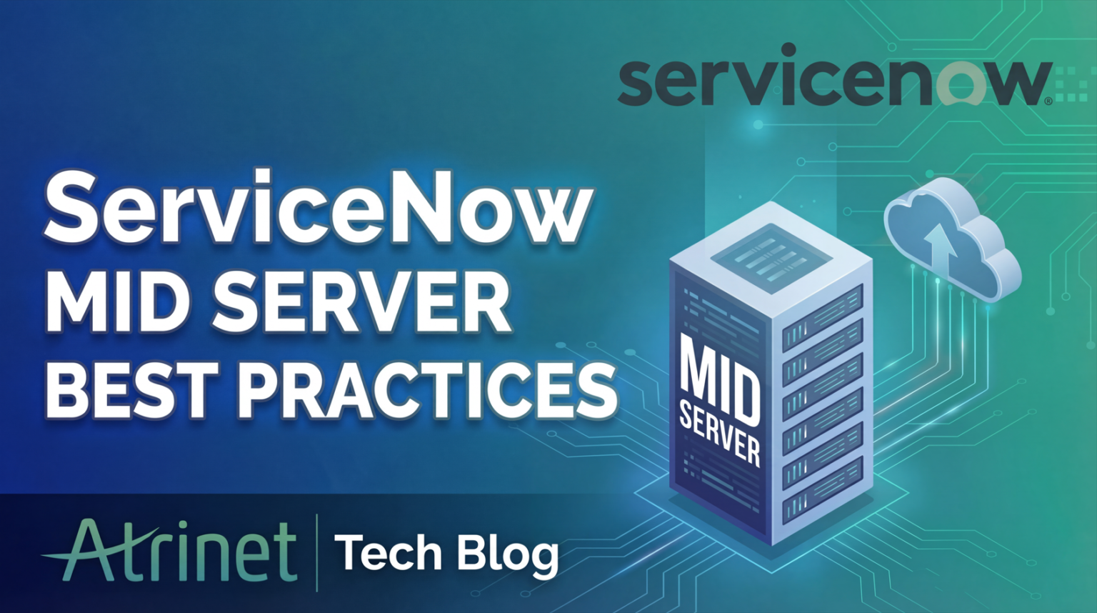 ServiceNow MID Server Best Practices - Atrinet